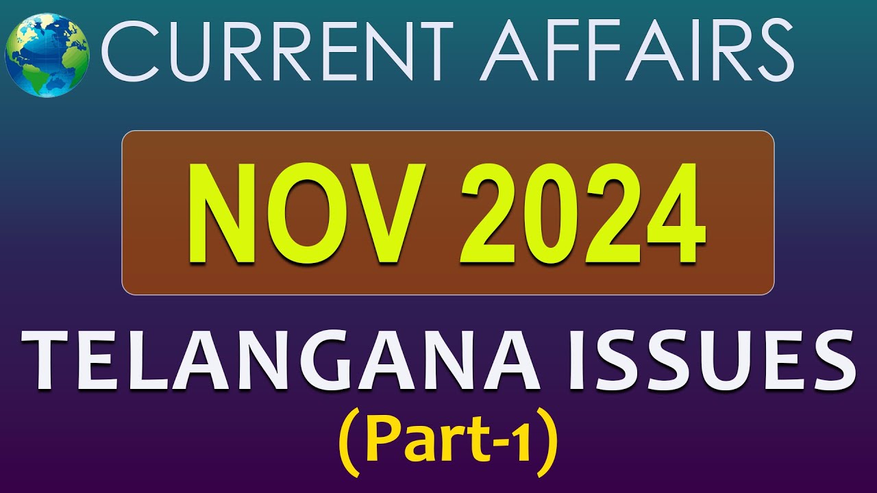 Current Affairs November 2024 || Telangana Issues (Part-1) (తెలంగాణ ...