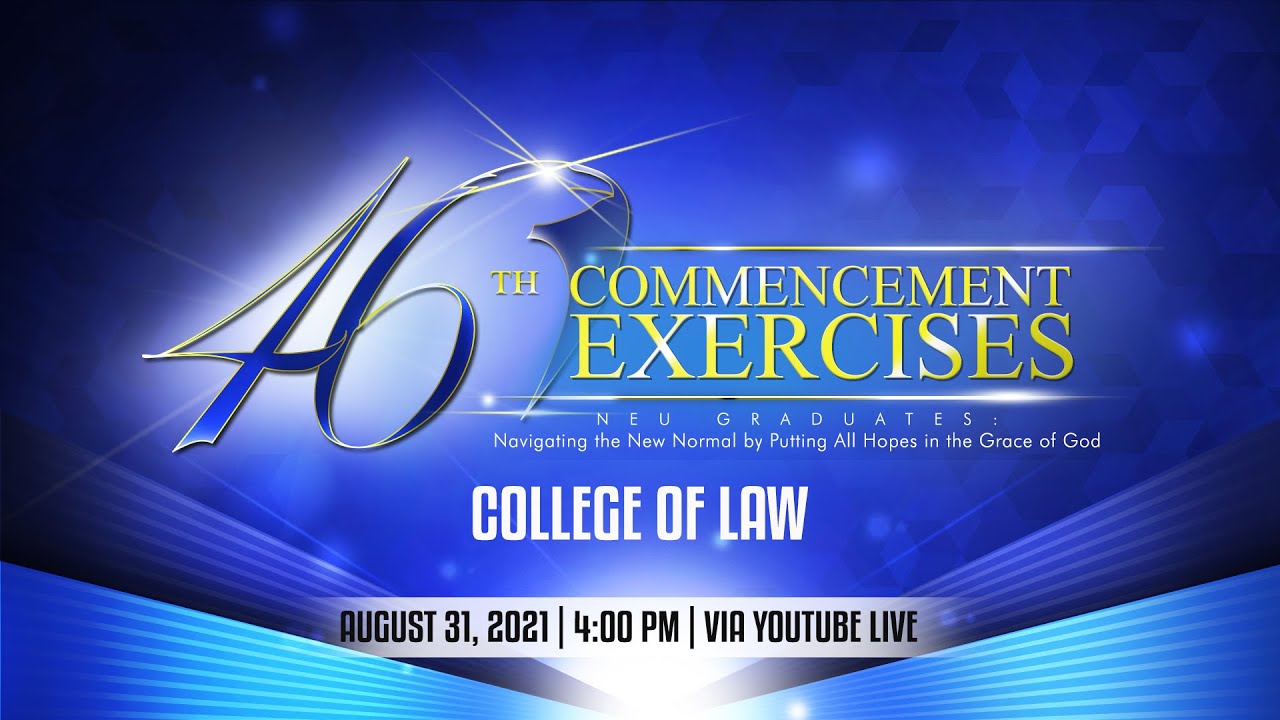 46th COMMENCEMENT EXERCISES - COLLEGE OF LAW - AUGUST 31, 2021 @ 4:00 ...