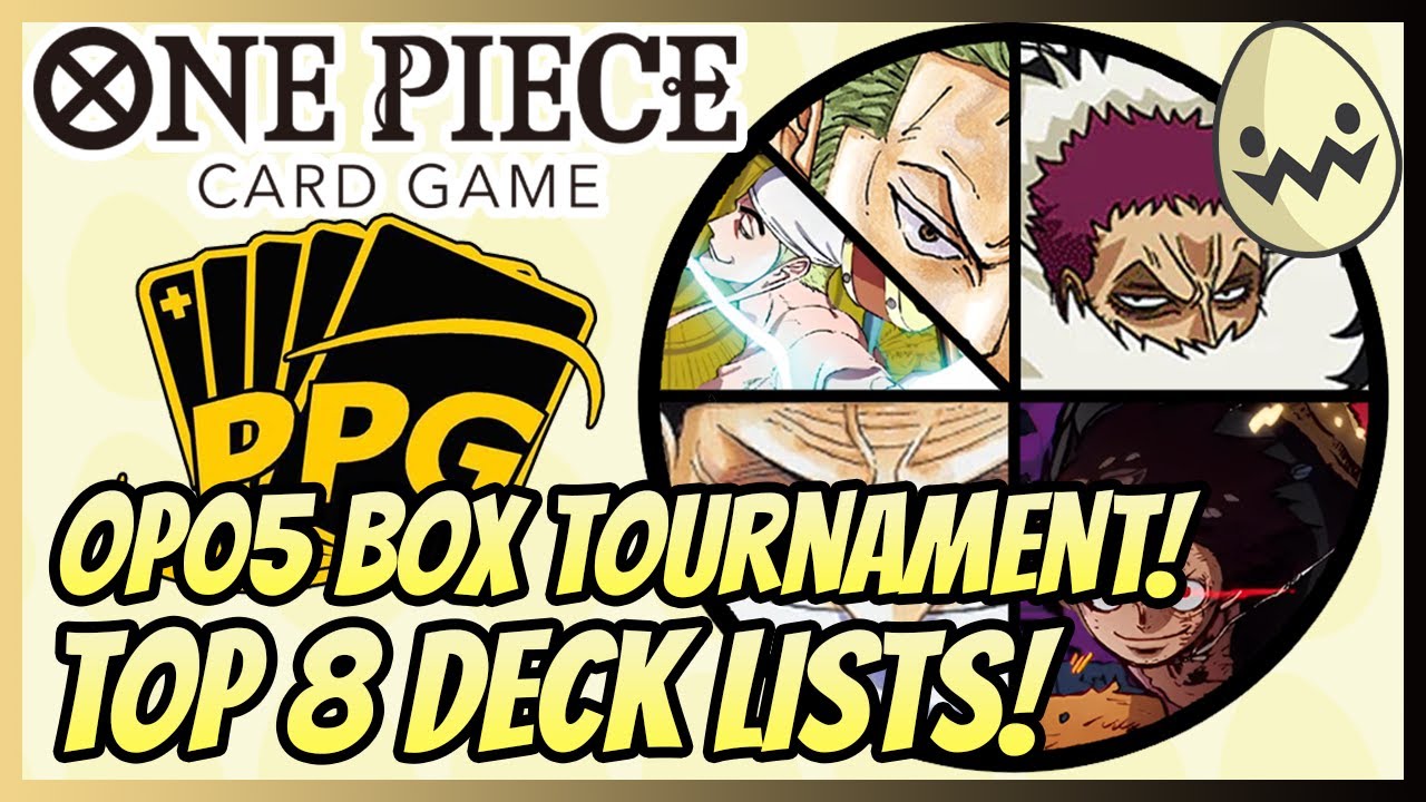 One Piece Card Game: PPG's OP05 Box Tournament! Top 8 Deck Lists ...