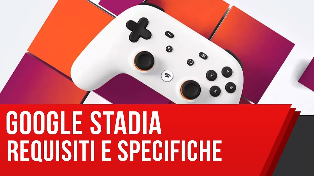 Google Stadia in 4K: specifiche tecniche e requisiti - YouTube