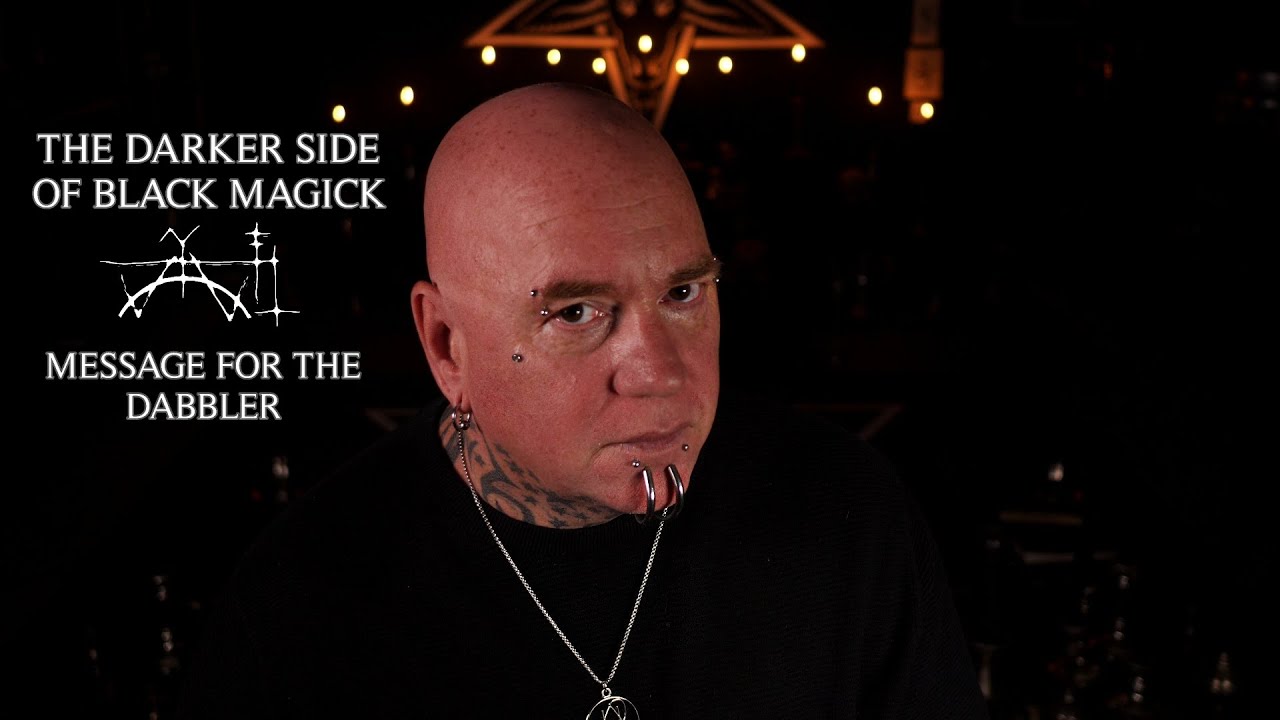 The Darker Side of Black Magick-Message for the Dabbler - YouTube