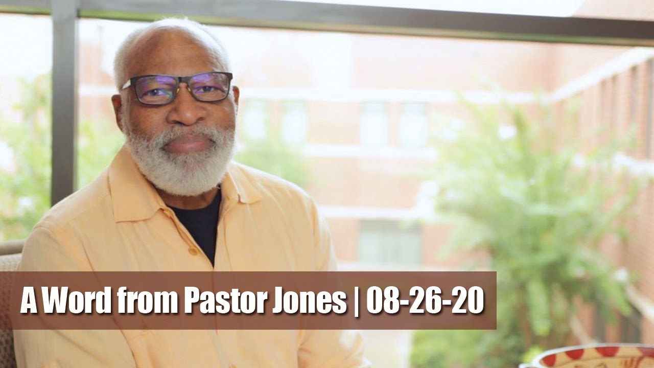 AN UPDATE FROM PASTOR JONES | 08-26-20 - YouTube