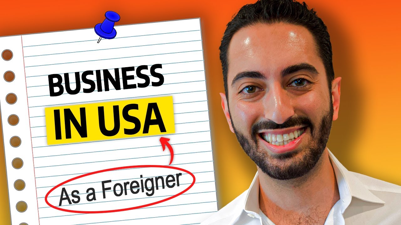 Business in USA As A Foreigner Entrepreneur | USA for Business - YouTube