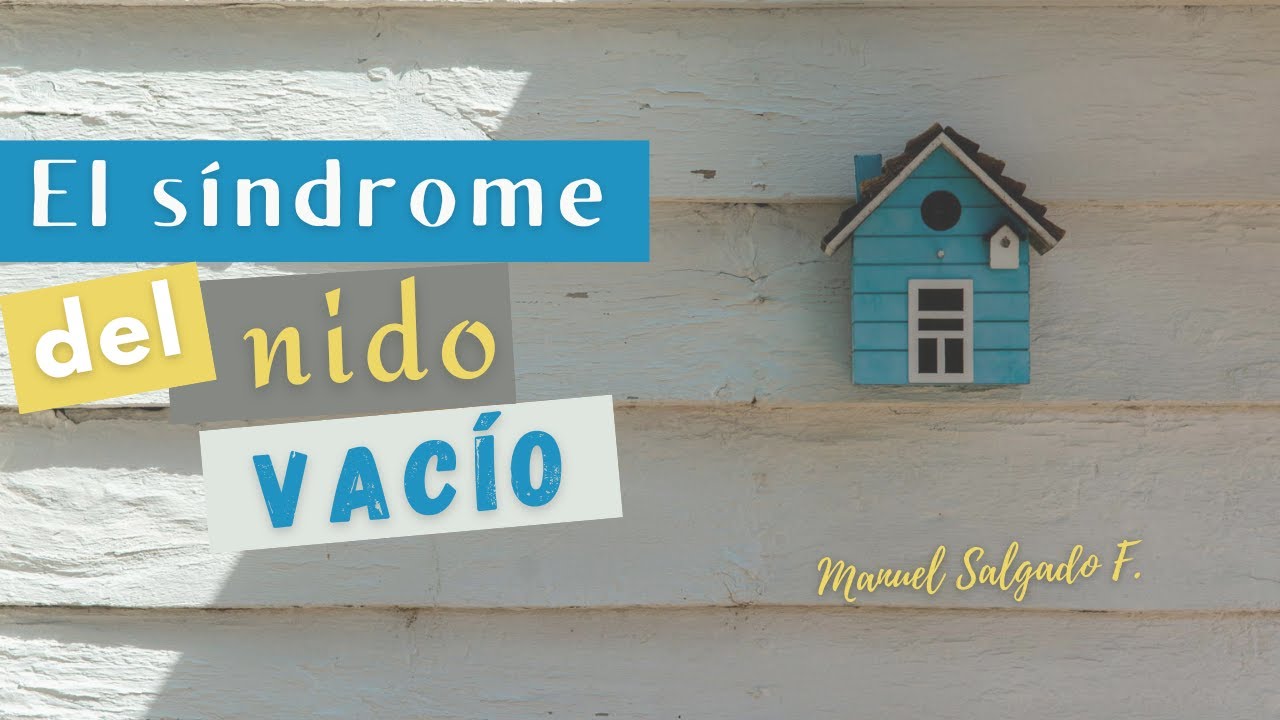 El Síndrome del Nido Vacío 🏡 EXPLICADO En 4 Minutos! - YouTube