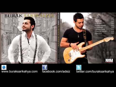 Burak Sarıkahya - BİTMESİ GEREK