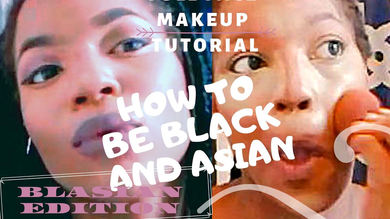 How To Be Blasian Makeup Tutorial | TALK THROUGH | ShaMiiah's Tips ...