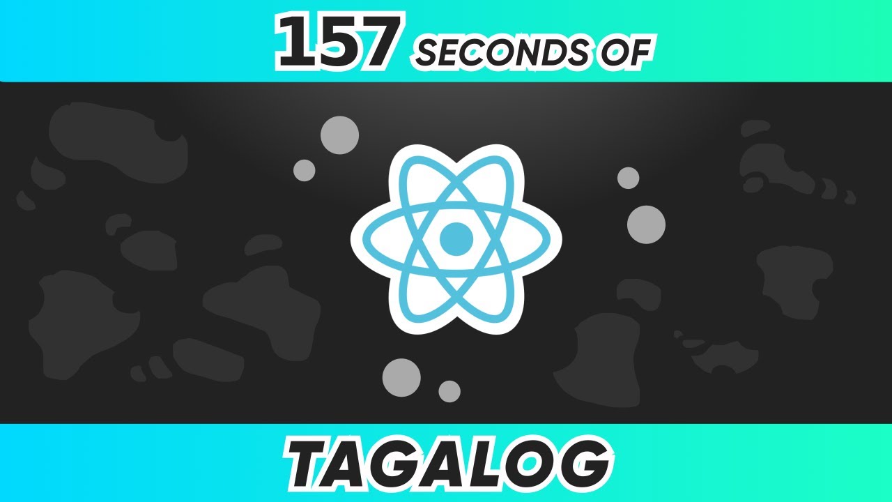 React in 157 seconds [Tagalog] - YouTube