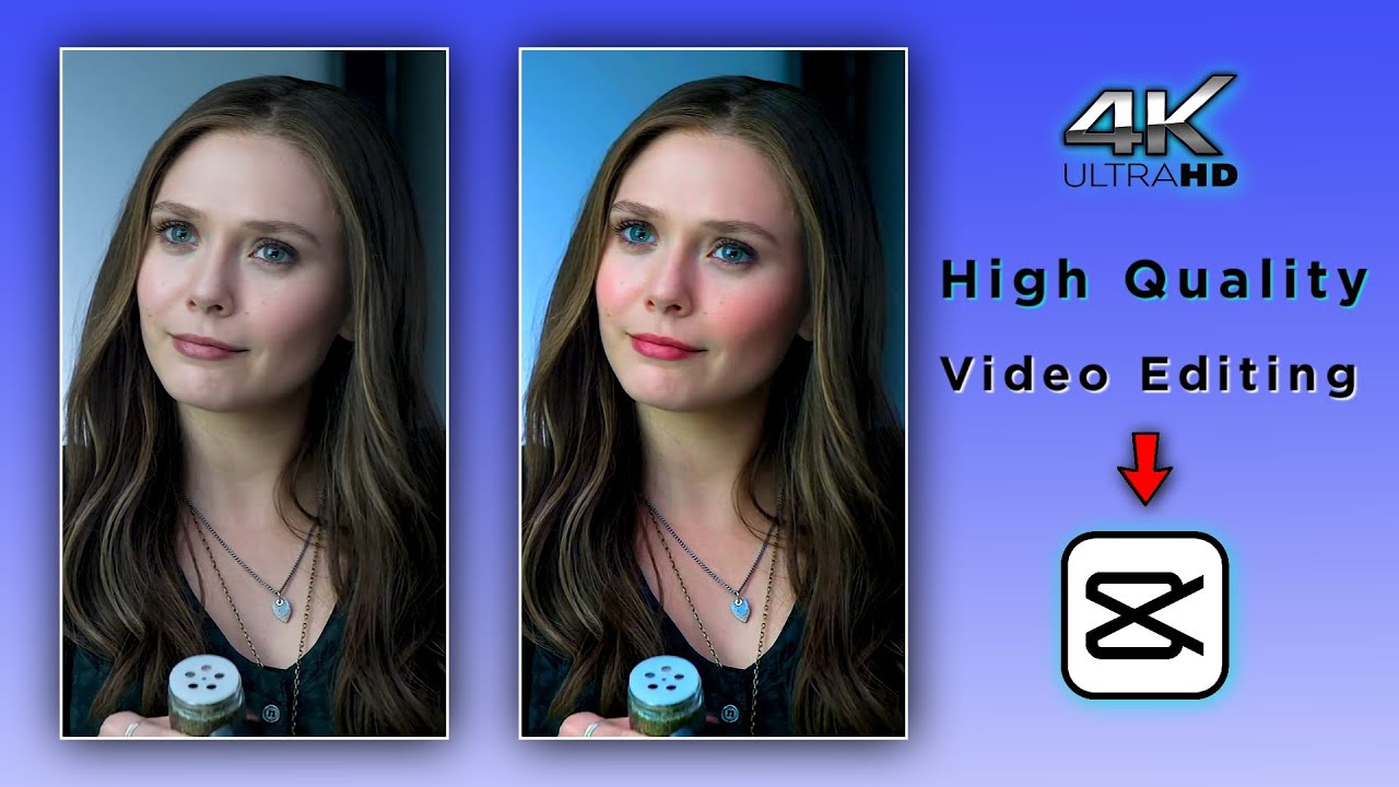 High Quality 4K Video Editing In Capcut App || Low Quality Se High ...