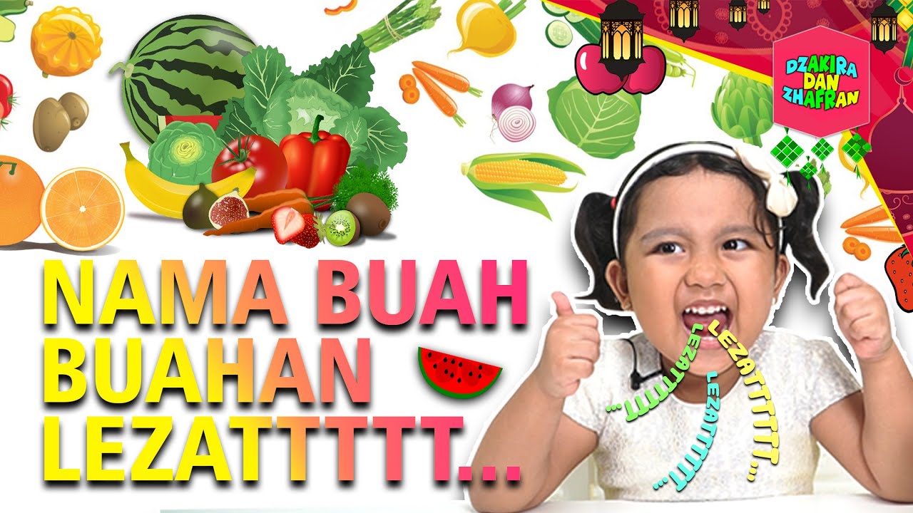 BELAJAR MENGENAL NAMA BUAH-BUAHAN | LEARN FRUITS WITH DZAKIRA | NAMA ...