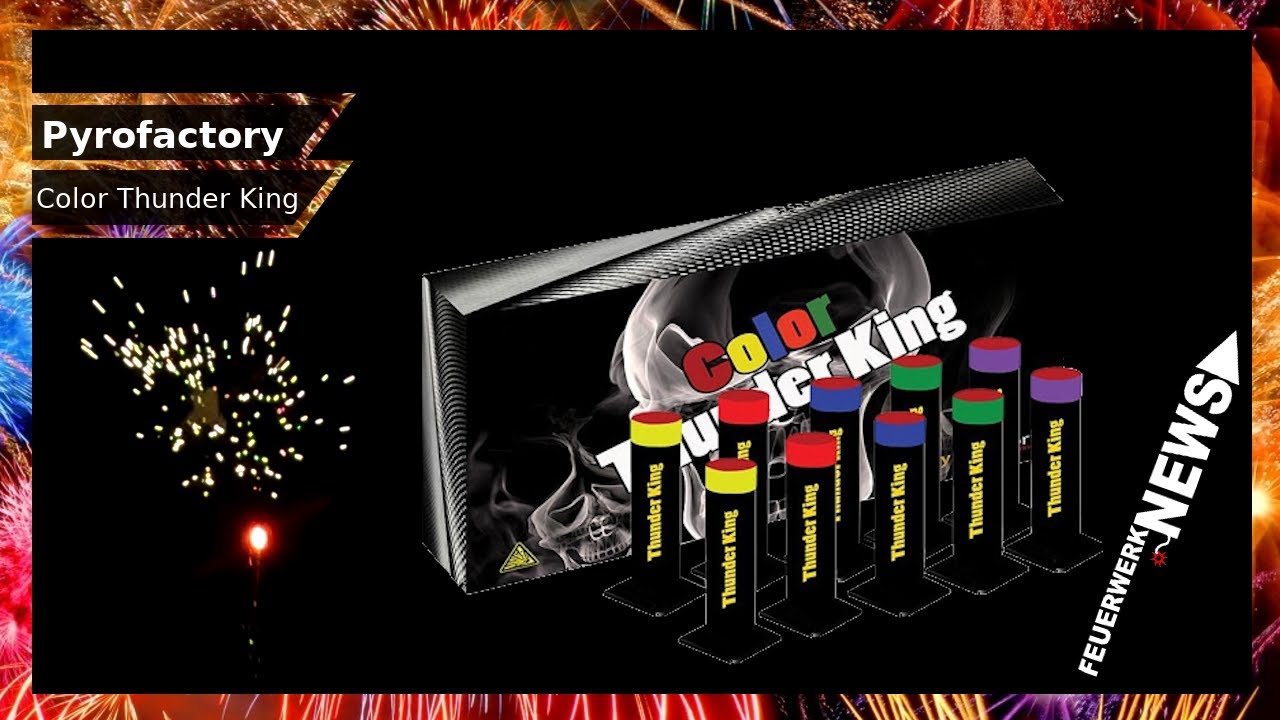 COLOR THUNDER KING PYROFACTORY | Top Titanbombenrohre! - YouTube