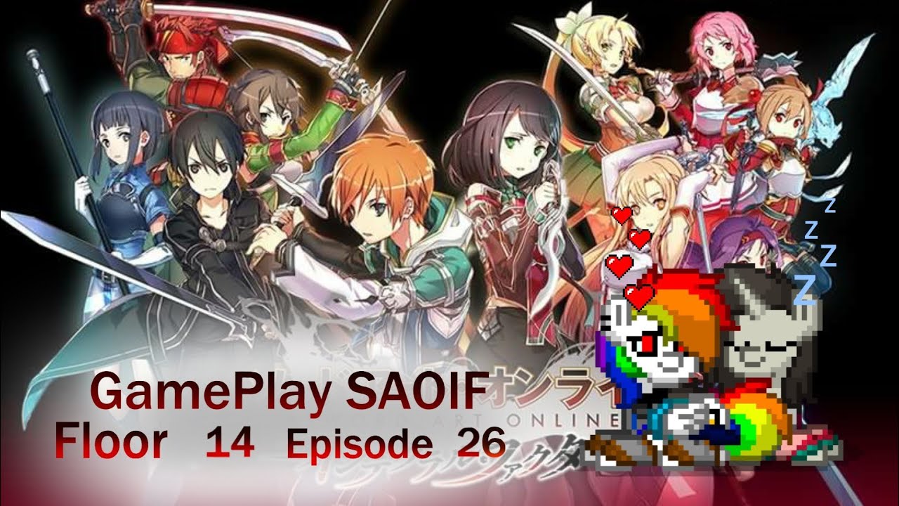Gameplay SAOIF floor 14 episode 26 - YouTube