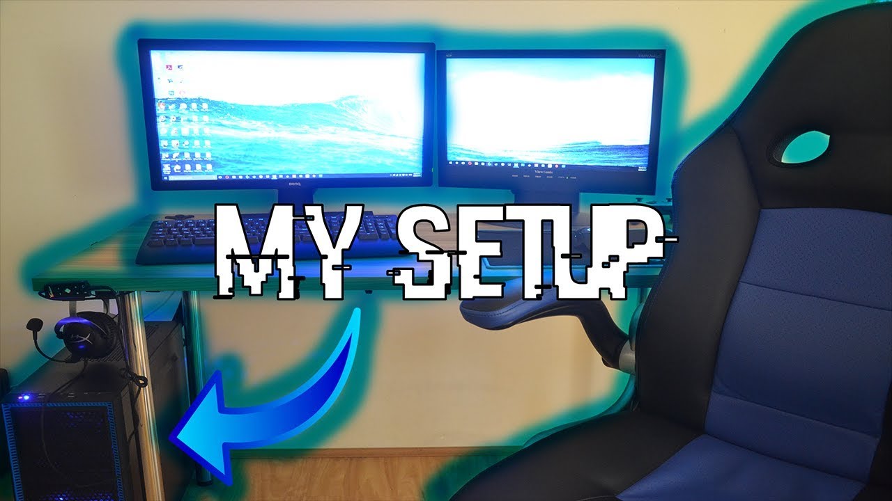 MY SETUP - BEST BUDGET SETUP 2017 - YouTube