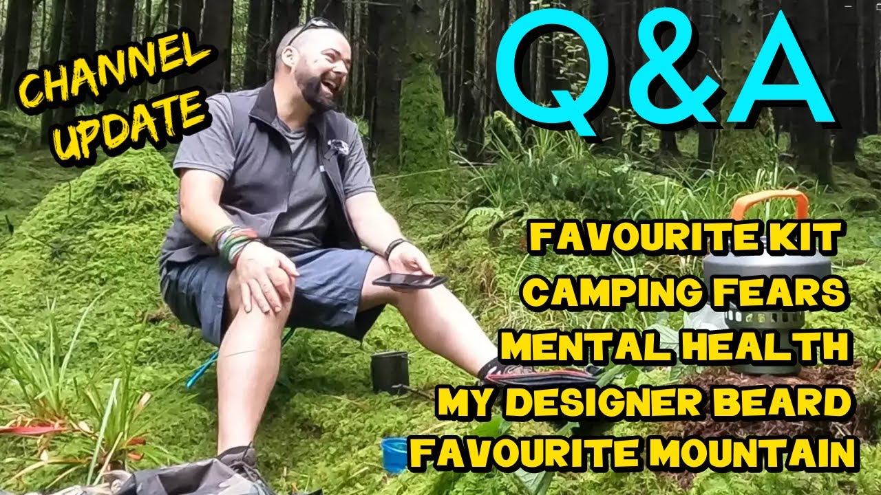 Q&A Series - Fear of Solo Wild Camping - Hiking - Favorite Outdoor Gear ...