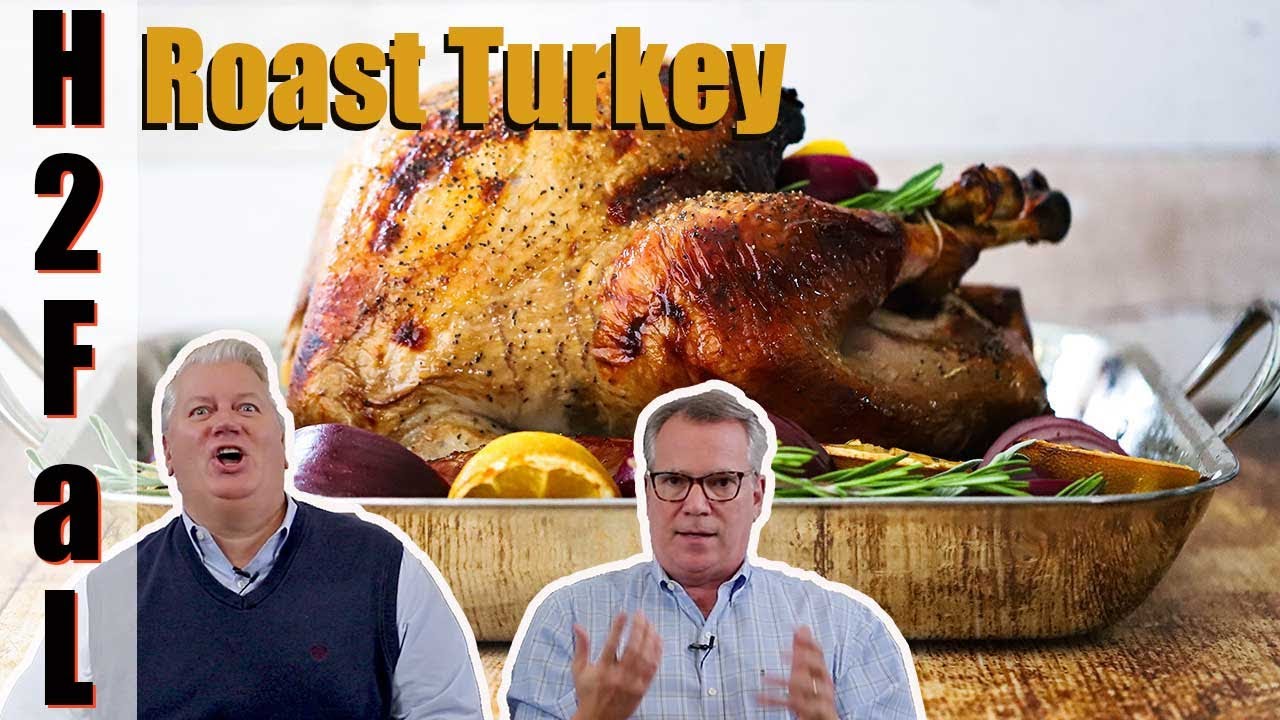 How To Make a Perfect Roast Turkey | How to Feed a Loon - YouTube