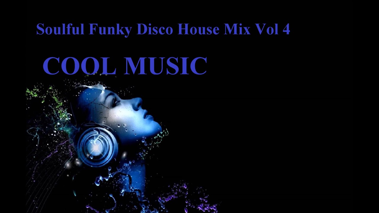 Soulful Funky Disco House Mix Vol 4 Youtube