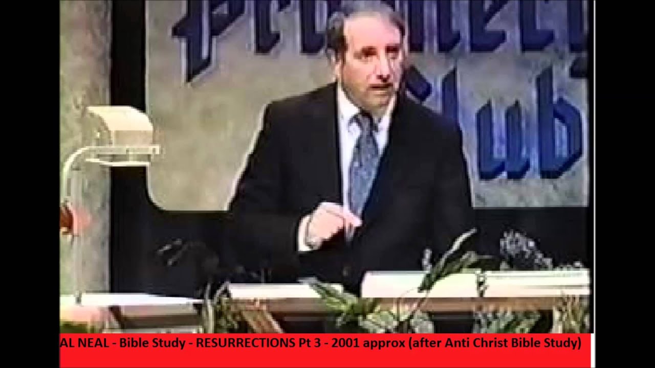 Al Neal Bible Study Resurrections Part 3 of 3 - YouTube