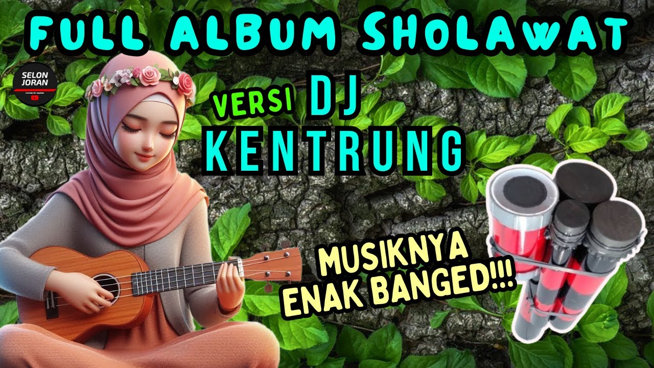 🔴 Live Full Album Sholawat Dj Kentrung semoga diqobul doa usaha lancar ...