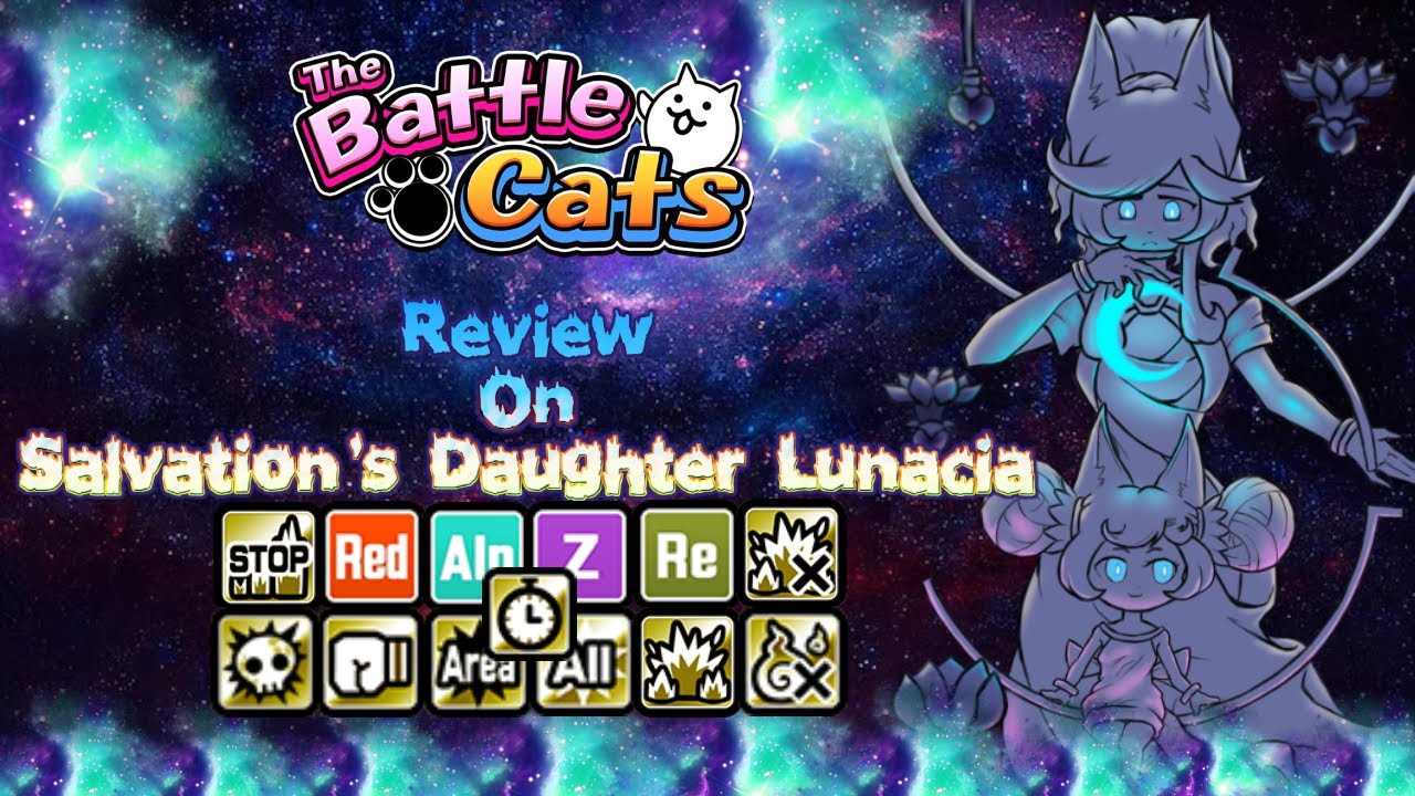 Recensione Su Salvation s Daughter Lunacia The Battle Cats YouTube recensione-su-salvation-s-daughter-lunacia-the-battle-cats-youtube