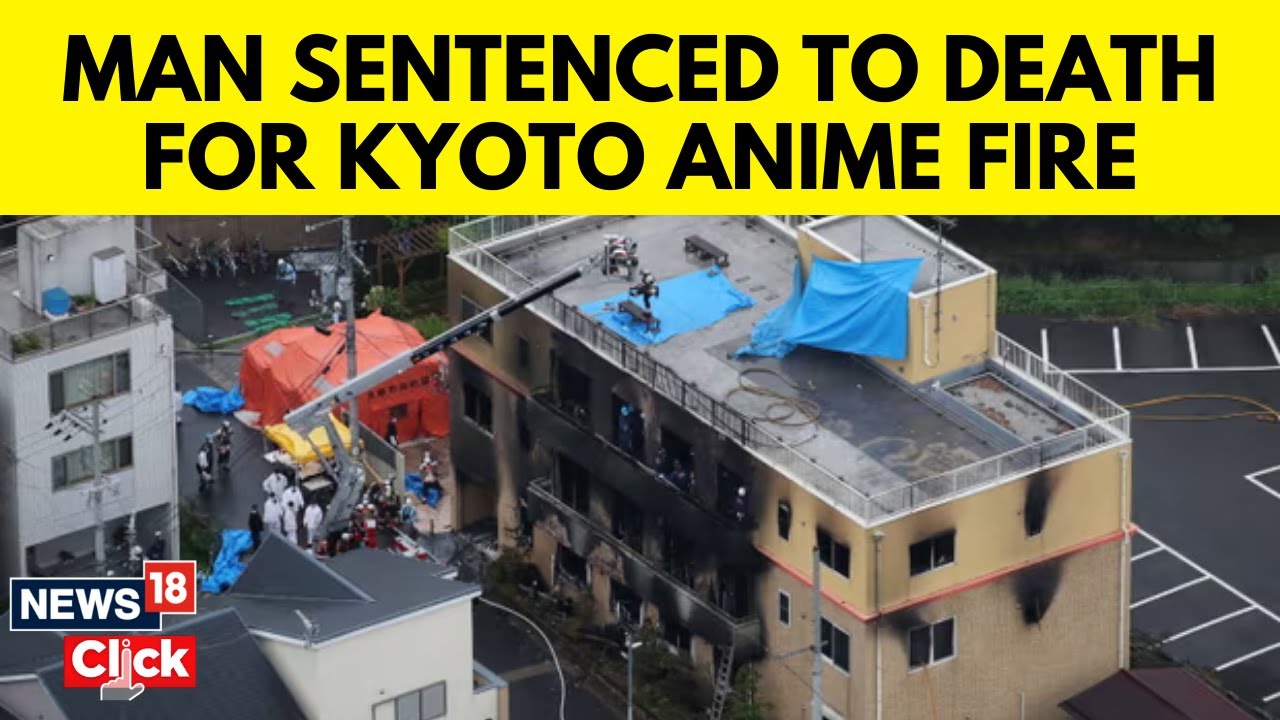 Kyoto Anime Studio Fire: Japanese Man Sentenced To Death For Arson ...