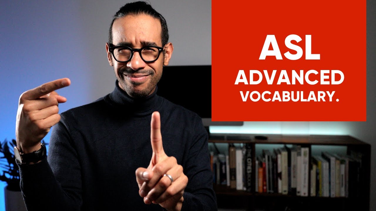 ASL: ADVANCED vocabulary. (2020) - YouTube