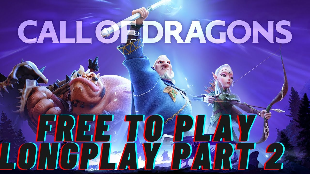 Call Of Dragons: Longplay/Walkthrough. (Free To Play) [Part 2] - YouTube