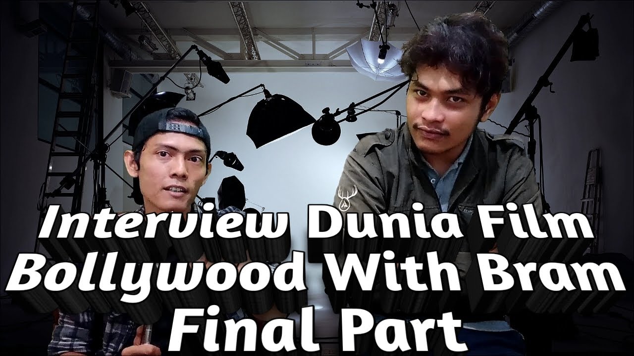 Interview Dunia Film Bollywood Final Part - YouTube