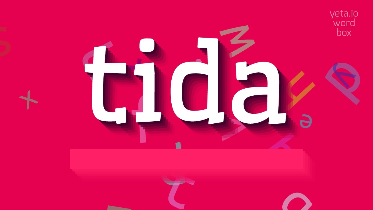 How to say "tida"! (High Quality Voices) - YouTube