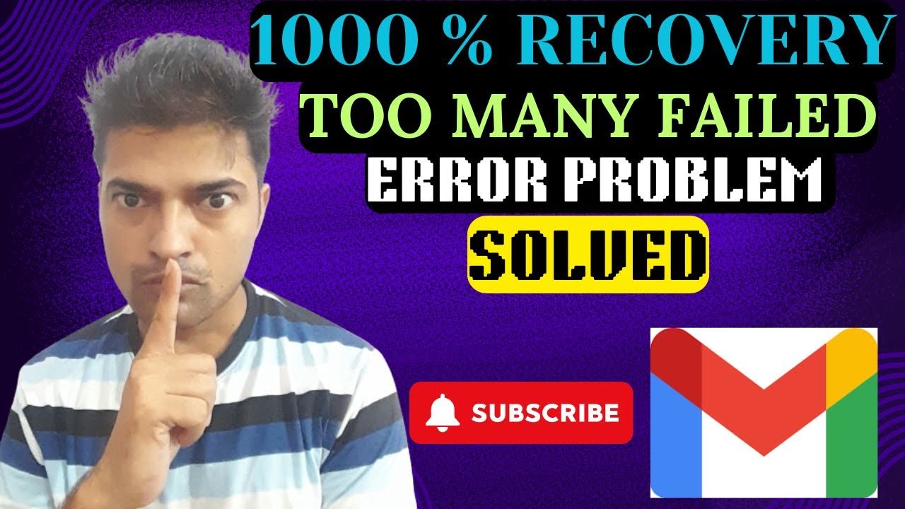 Too Many Failed Error Gmail Account 100 Recovery Too Many Failed too-many-failed-error-gmail-account-100-recovery-too-many-failed