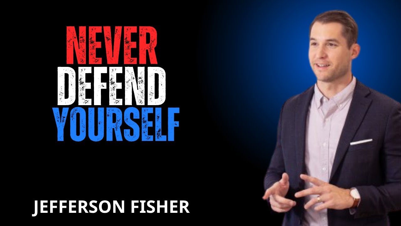NEVER Defend Yourself" | JEFFERSON FISHER | - YouTube
