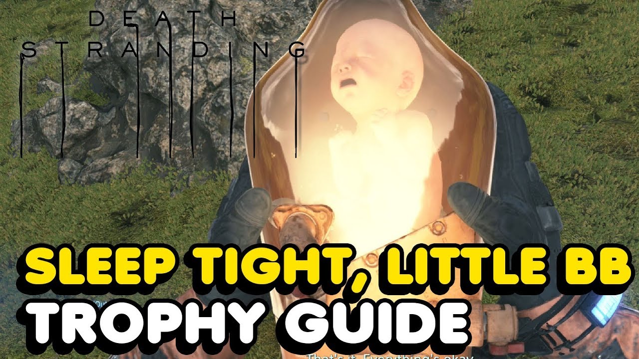 Death Stranding - Sleep Tight, Little BB (Trophy Guide) - YouTube