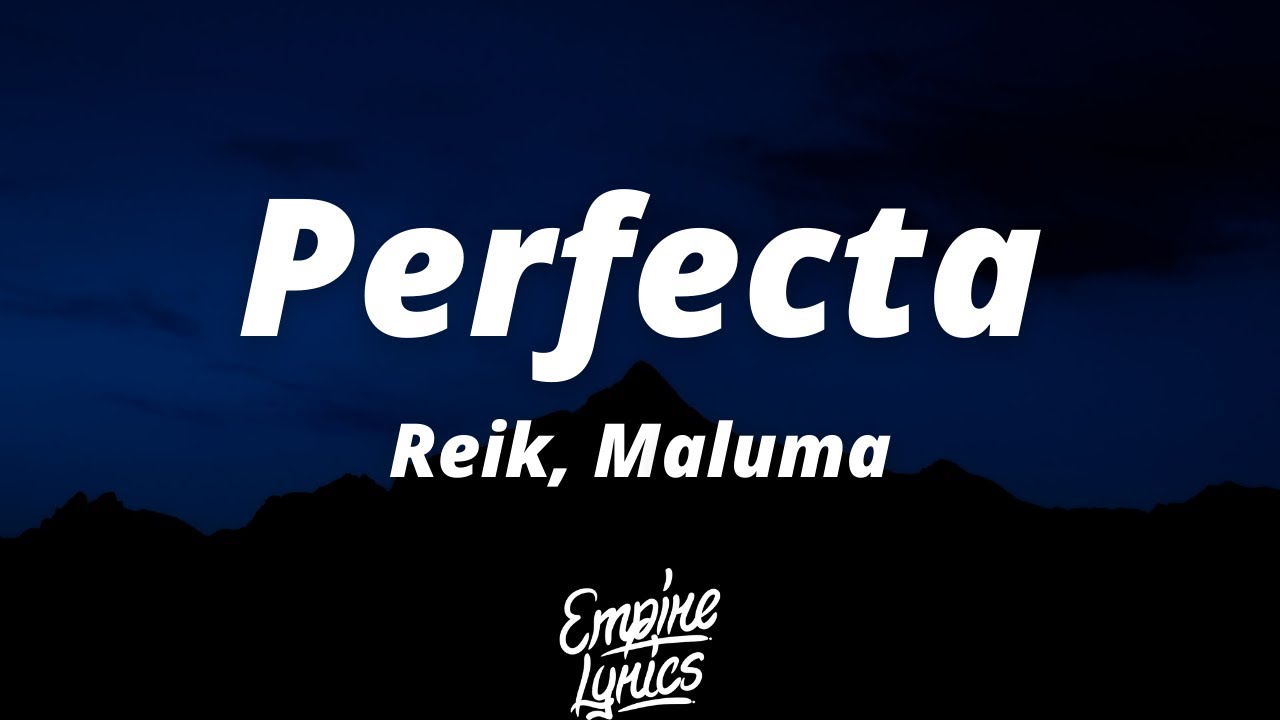 Reik, Maluma - Perfecta (Letra/Lyrics) - YouTube Music