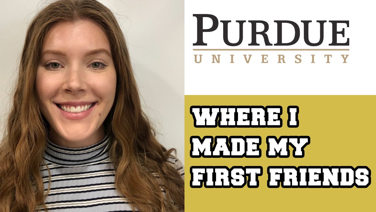 Purdue University: How to make friends in college - YouTube