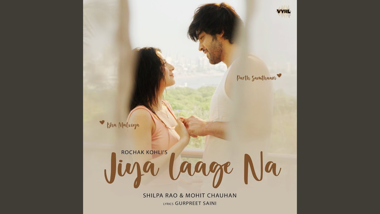 Jiya Laage Na - YouTube