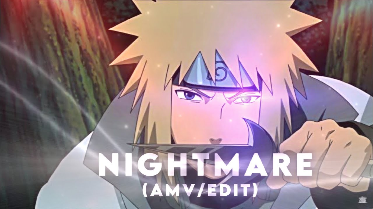 Nightmare_Naruto Shippuden(AMV/EDIT) - YouTube