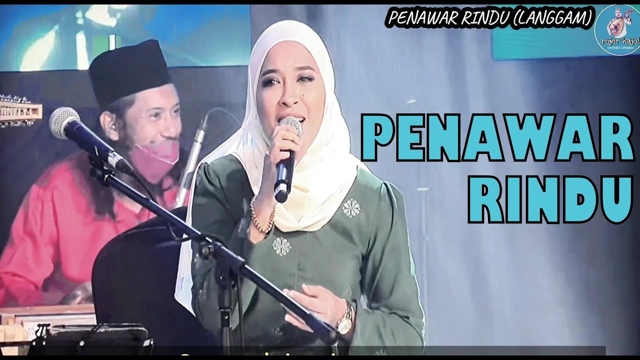 PENAWAR RINDU (LANGGAM) cover by NADIA ft DAYA TEBRAU GHAZAL. - YouTube