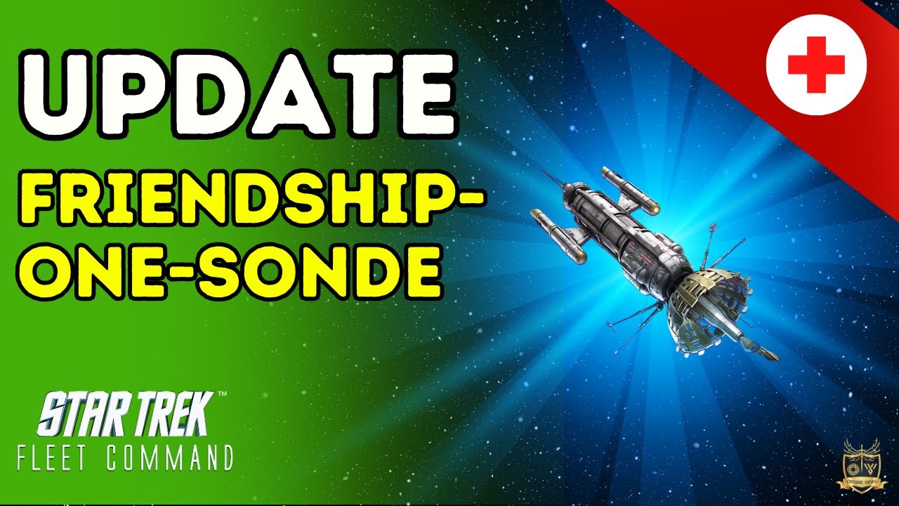 UPDATE: Friendship-One-Sonde | Wie spielt man Star Trek Fleet Command ...