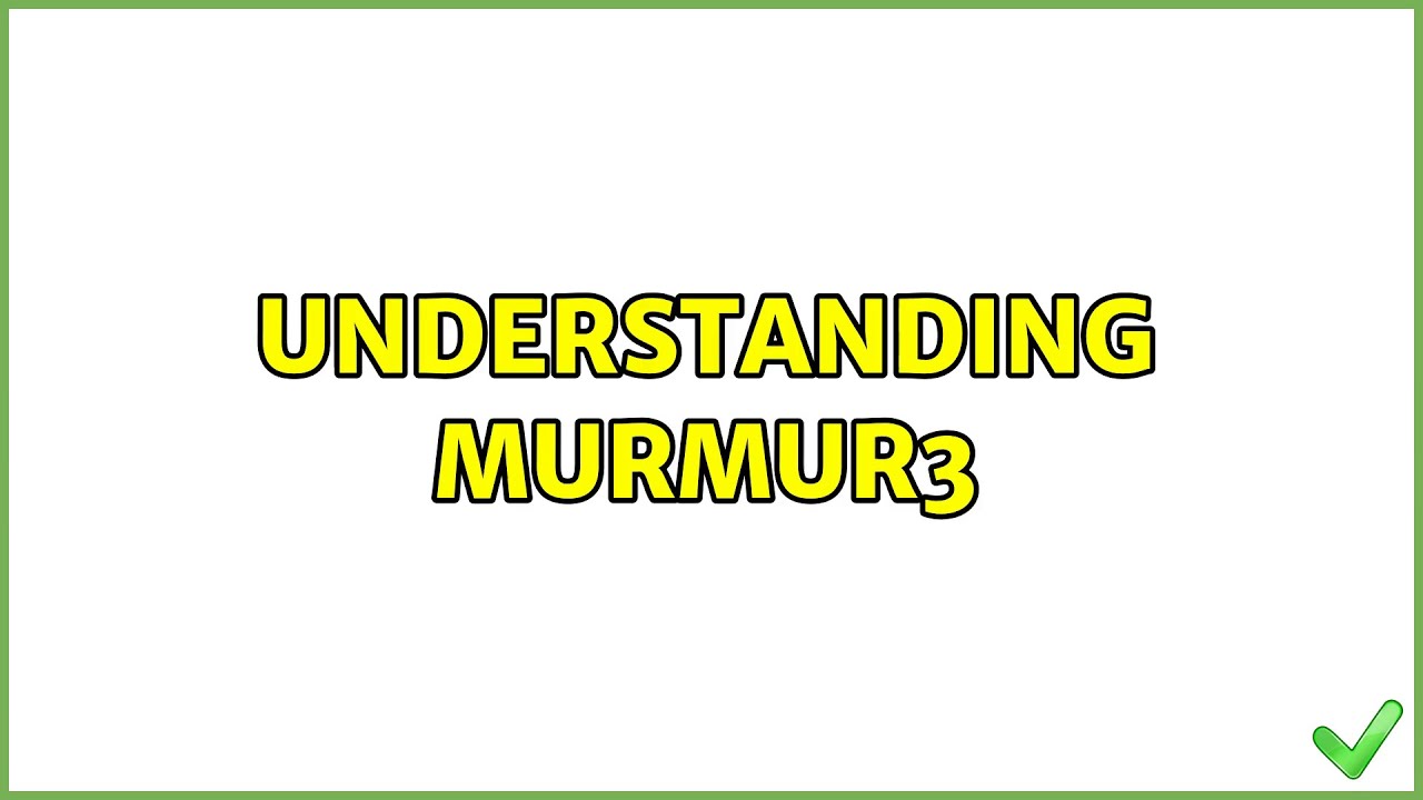 Understanding Murmur3 - YouTube