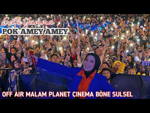Selfi Yamma_Full Hobah "Pok Amey Amey" Off Air Malam Planet Cinema Bone Sulsel - YouTube