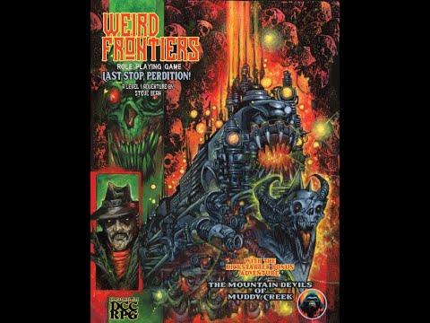 Weird Frontiers RPG: Last Stop, Perdition! Kickstarter Edition ...
