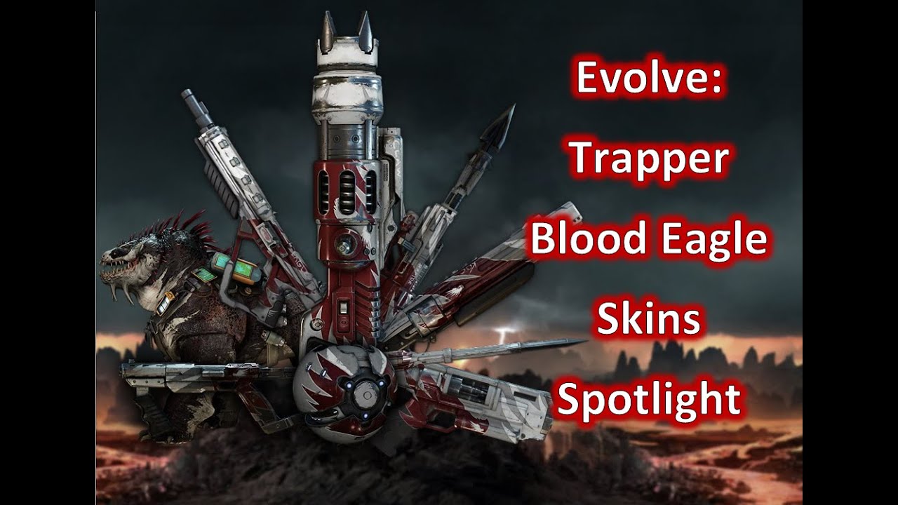 Evolve: Trapper Blood Eagle Skins Spotlight - YouTube