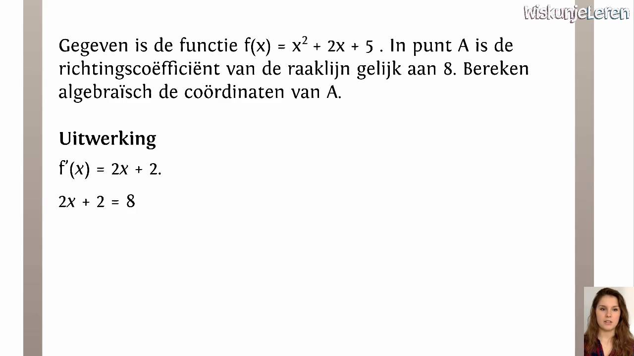 Afgeleide: Raakpunt bepalen - Wiskunjeleren - YouTube
