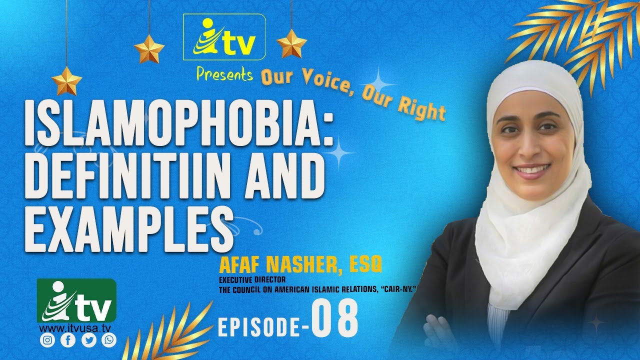 Islamophobia: Definitiin and examples || Our Voice Our Right || Episode_08 || iTVusa - YouTube