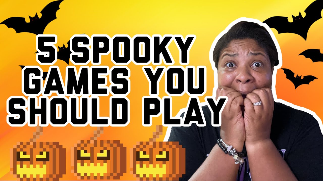 5 SPOOKY Games You Should Play - YouTube