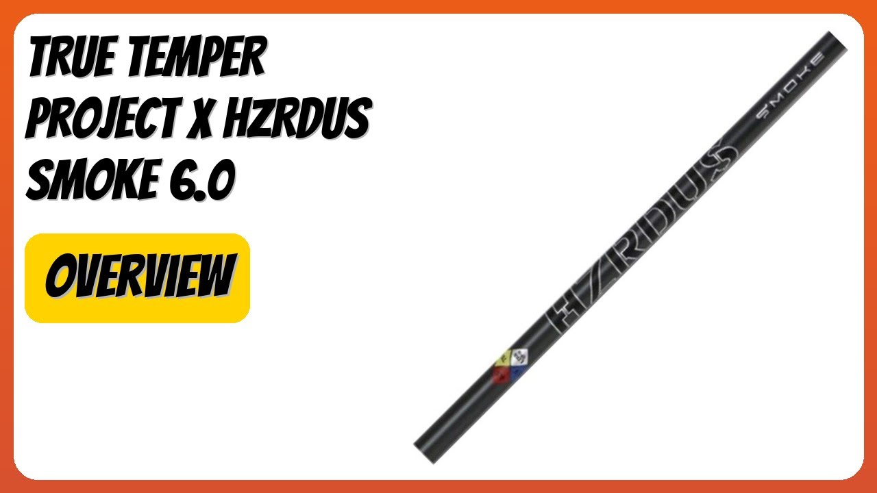 REVIEW (2026): TRUE TEMPER Project X HZRDUS Smoke 6.0. Features - YouTube