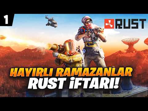 EKİP İLE RUST DAĞLARINDA İFTAR AÇTIK ! HAYIRLI RAMAZANLAR (RUST GÜN 1)