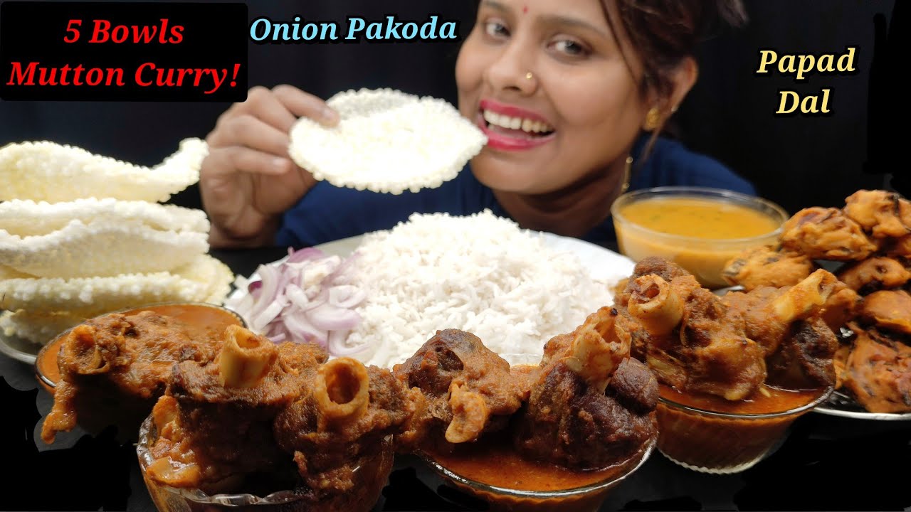 Eating: 5 Bowls Mutton Curry OILY , Onion Pakoda, Papad, Dal, Aachar ...