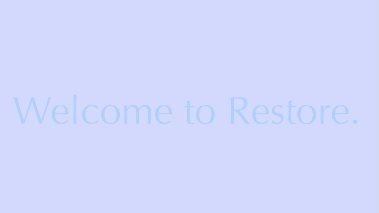 Welcome to #restore - YouTube