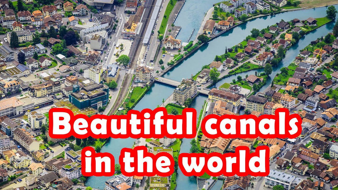 Top 10 most beautiful canals in the world - YouTube