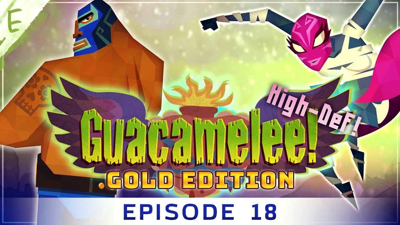 Let's Play Guacamelee! EP18 // CHICKEN THROWING // Co-Op Gameplay ft ...