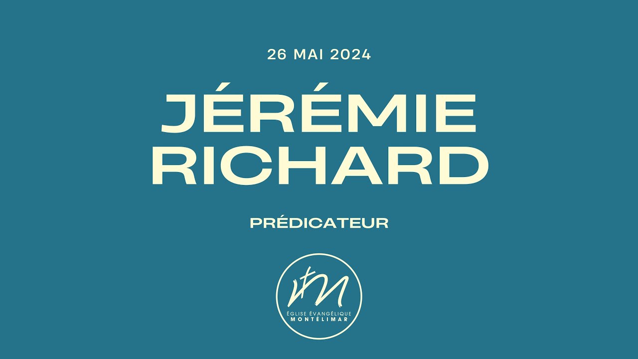 Jérémie RICHARD - Message du 26 mai 2024 - YouTube